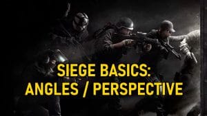 How Angles and Perspective Work in Siege – MHLoppy